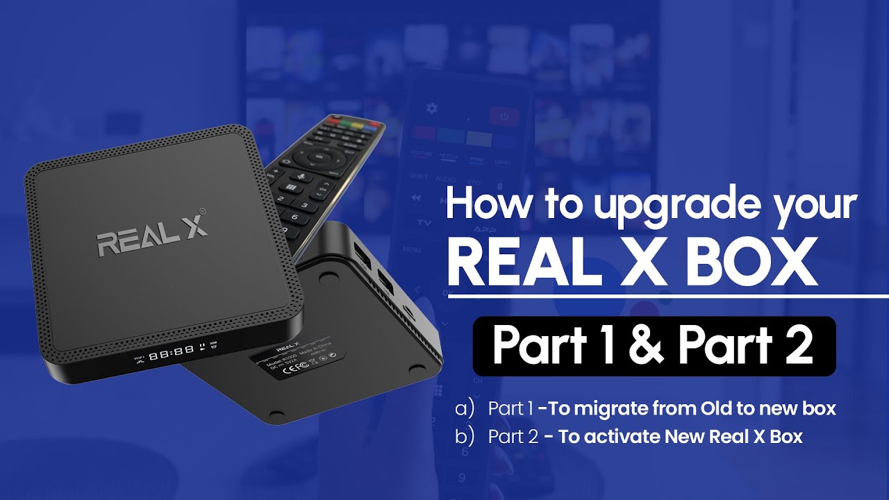 How to upgrade your Realtv Box to Real X (Part 1(Migration) & Part 2 ...