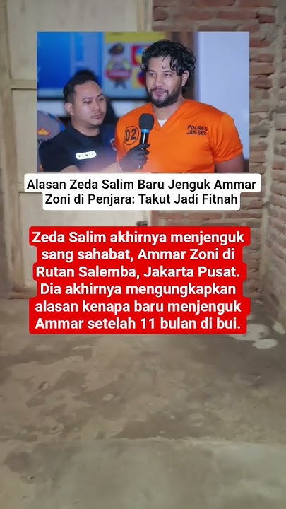 Alasan Zeda Salim Baru Jenguk Ammar Zoni di Penjara: Takut Jadi Fitnah#shorts #fyp - YouTube
