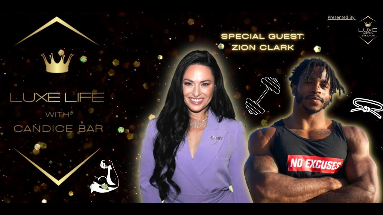 Luxe Life with Candice Bar Exclusive Interview With Zion Clark - YouTube