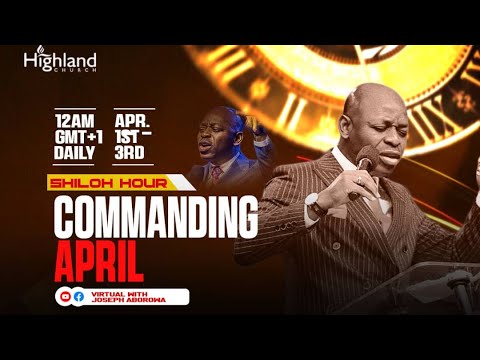 Shiloh Hour Special (Commanding April) Day 1|| April 1, 2024 - YouTube