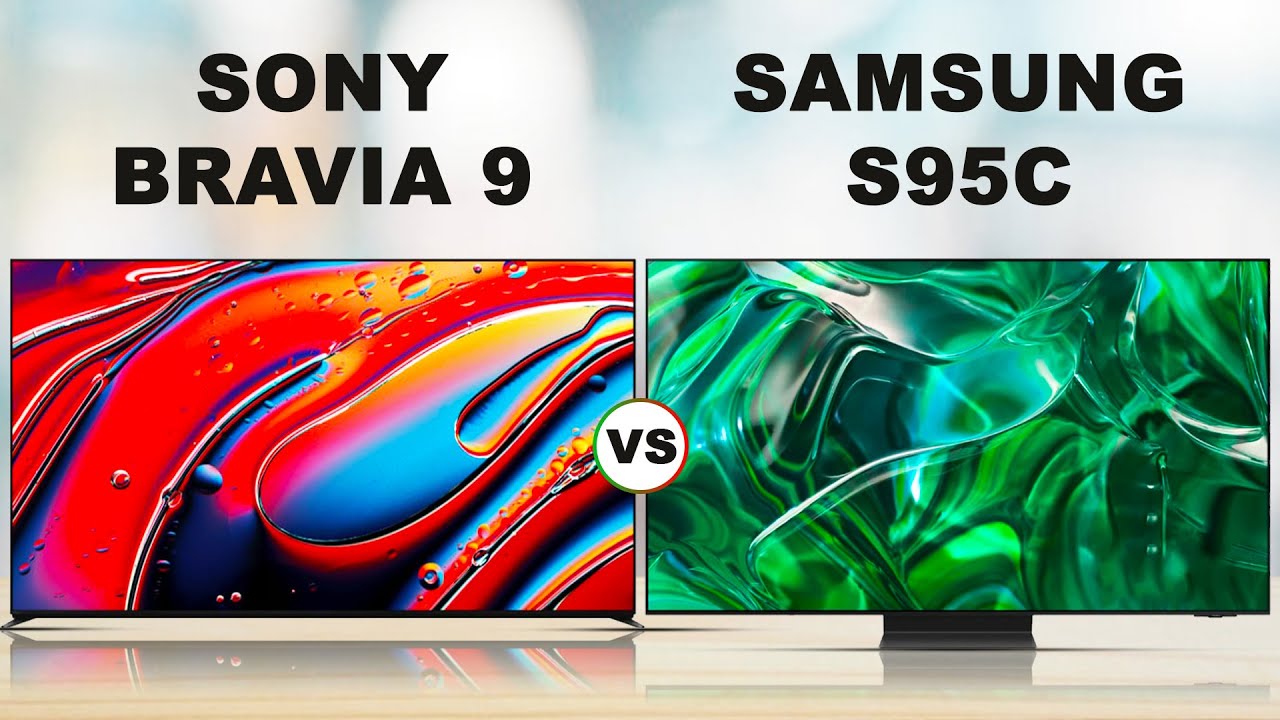 Sony Bravia 9 - LCD TV vs Samsung S95C - OLED TV | Sony vs Samsung ...