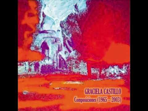 GRACIELA CASTILLO - Composiciones - (1965 / 2003) - [Full álbum] - YouTube