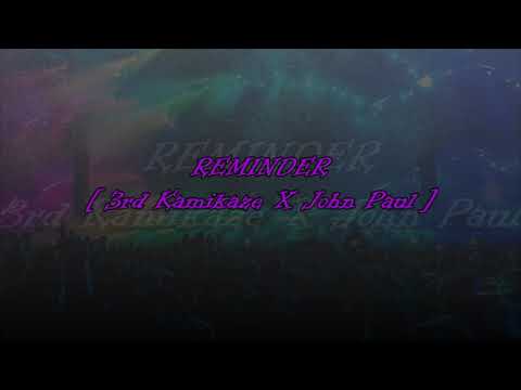 Third Kamikaze - Reminder- DJ John Paul Remix