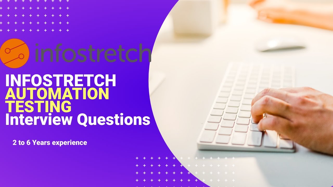Infostretch | Automation Interview Questions | 2-6 year of Experience 🤟 ...