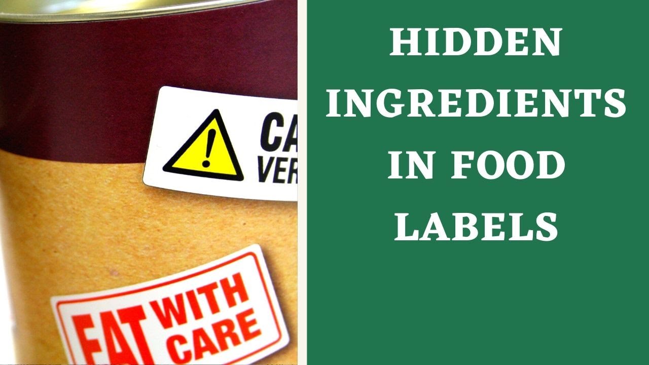 Hidden Ingredients in Food Labels | Green Session - YouTube