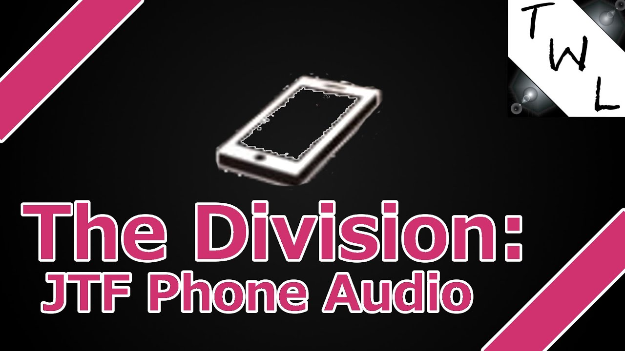 The Division: JTF Phone Audio (Recordings) - YouTube