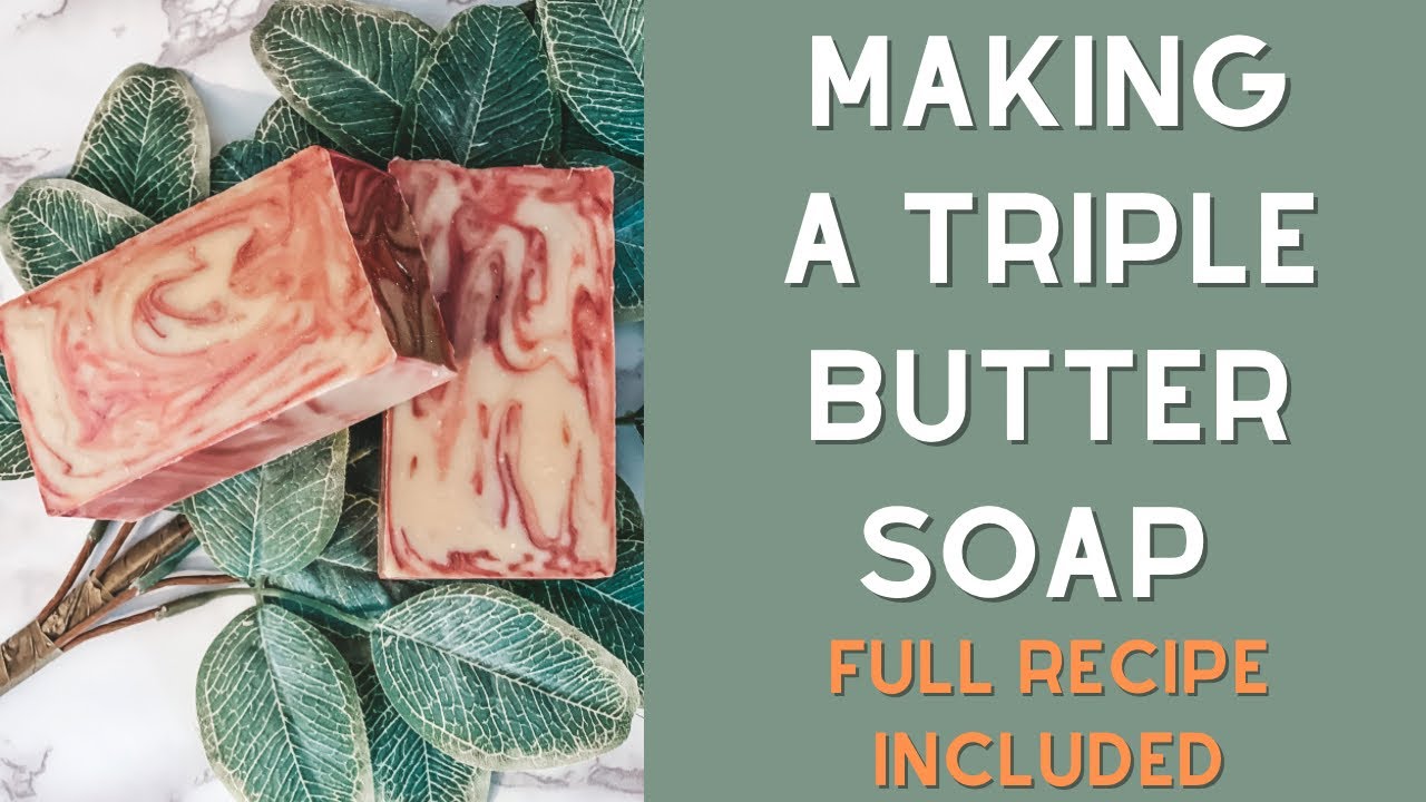 Making a Triple Butter 🧼 | Full Recipe Included | @bellalunasoapery ...