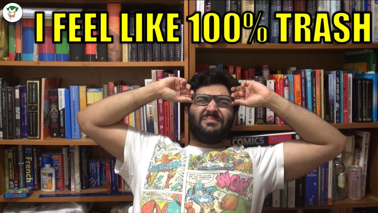 I FEEL LIKE TRASH... STILL GOT A VIDEO UP THOUGH - YouTube