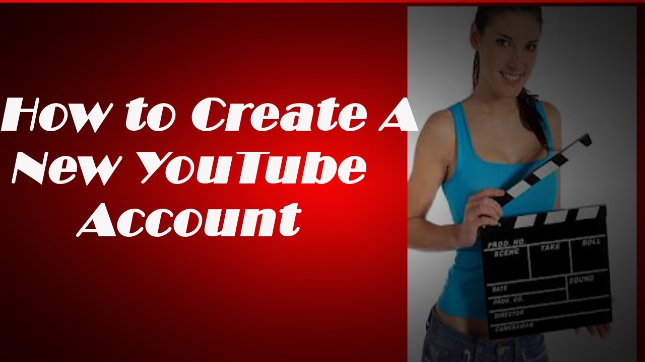How to Create a YouTube Account-YouTube account creation - YouTube