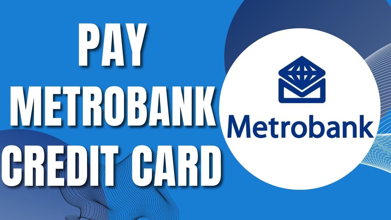 How To Pay Metrobank Credit Card with Metrobank Online (Quick Way 2023 ...