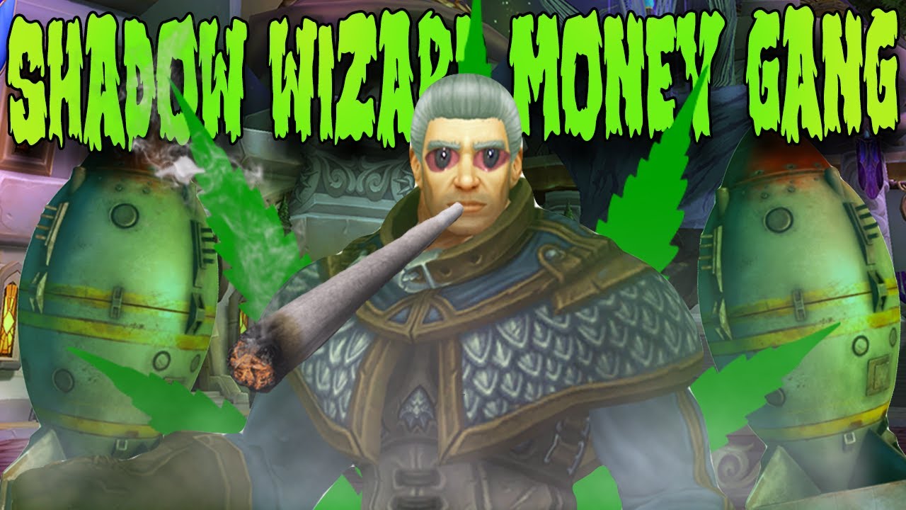 Shadow🥶Wizard🥶Money🥶Gang in world of warcraft - YouTube