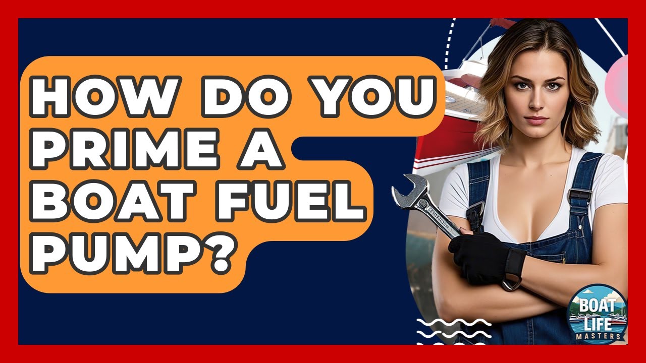 How Do You Prime A Boat Fuel Pump? - Boat Life Masters - YouTube
