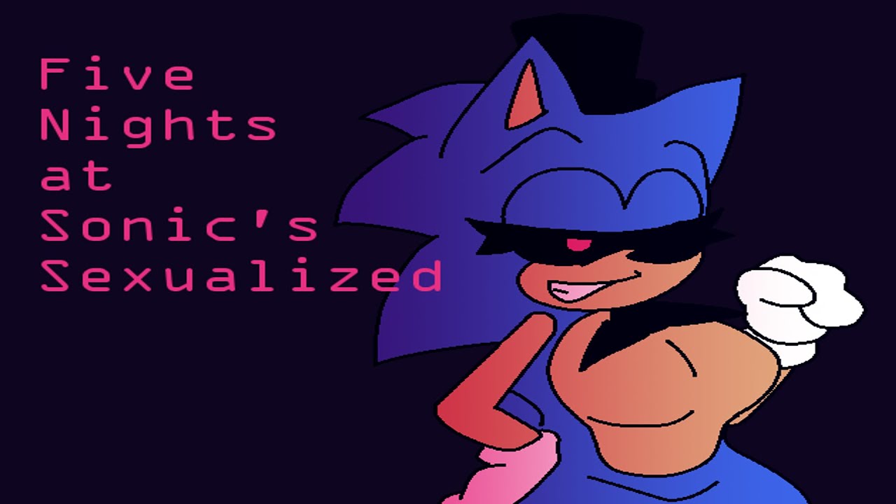 Five Nights At Sonic Sexualized Fnia Night 4 Youtube
