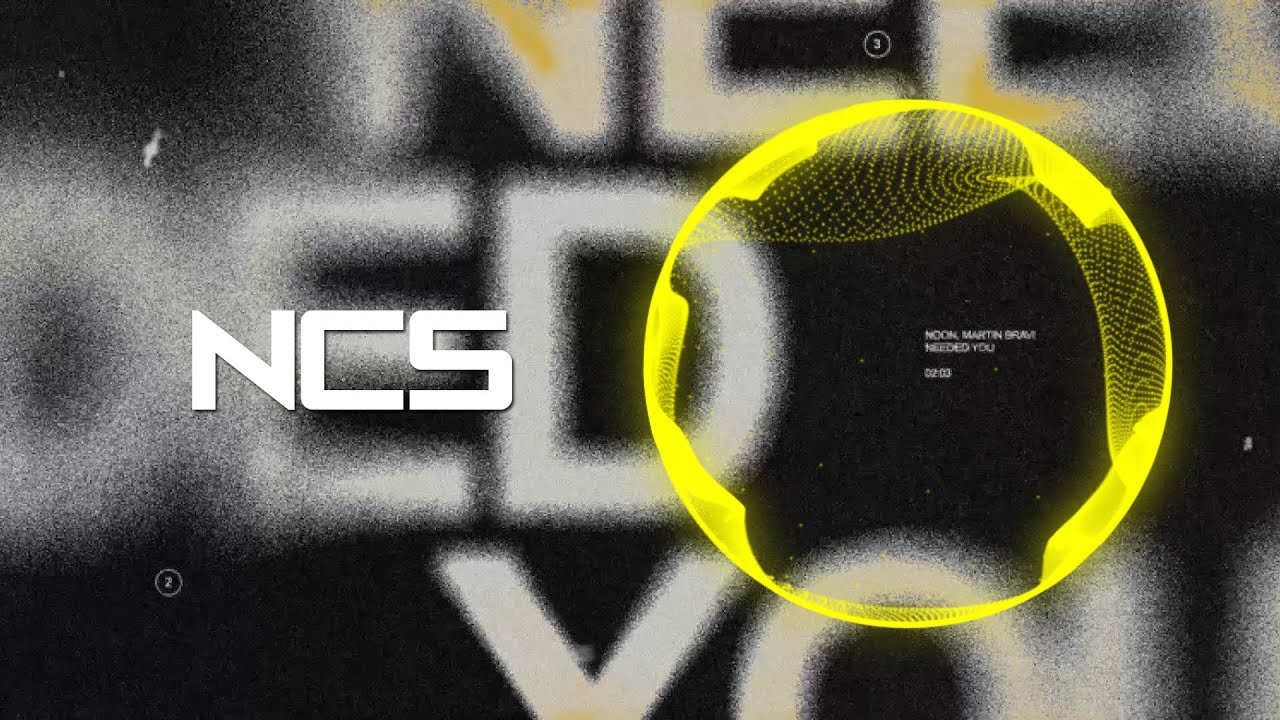 NOON, Martin Bravi - NEEDED YOU | Speed Garage | NCS - Copyright Free ...