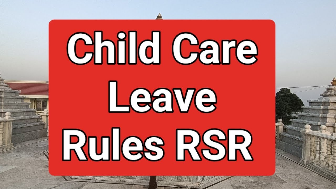 Child Care Leave Rules rajgovt rajasthan leave rules YouTube child-care-leave-rules-rajgovt-rajasthan-leave-rules-youtube