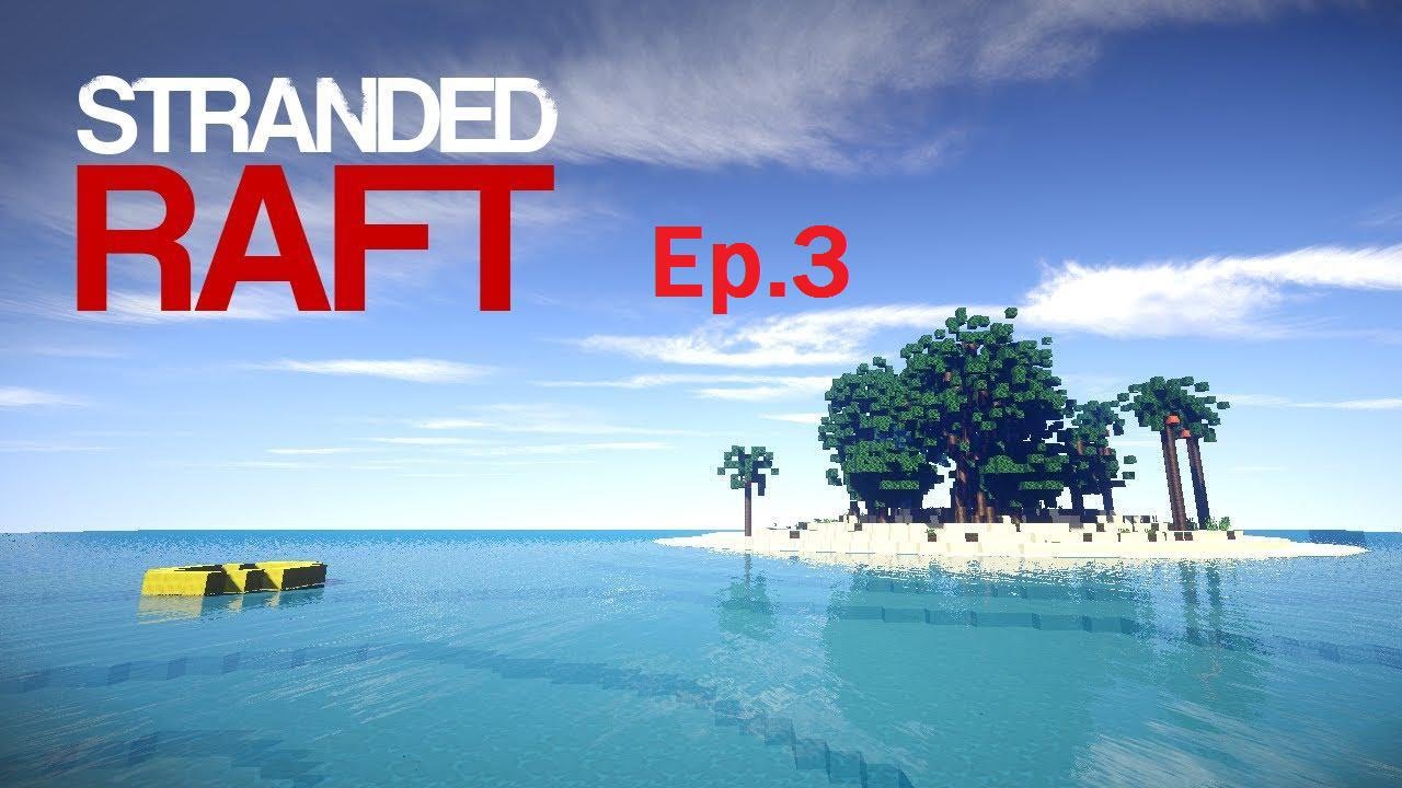 Stranded Raft | Ep.3 | The Last Day - YouTube