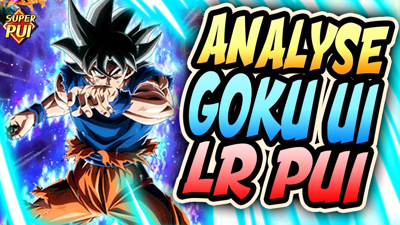 Analyse Goku Ultra Instinct LR PUI - Excellent ?... | Dokkan battle ...