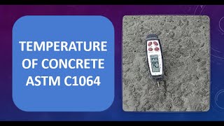 Concrete Temperature Test ASTM C1064 AASHTO T-309 | Doovi