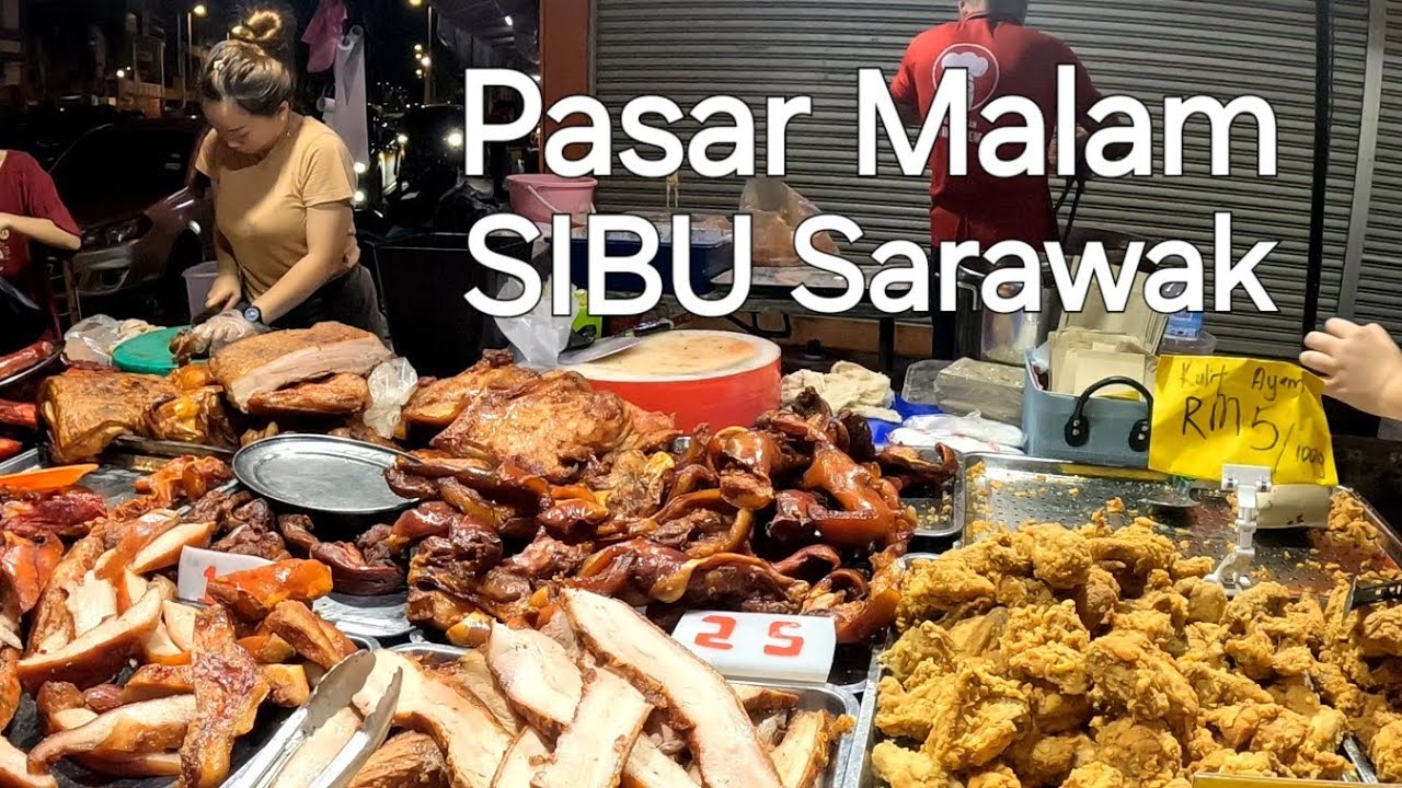 Pasar Malam Sibu night market food hunting😋Delicious food😋Terkenal ...