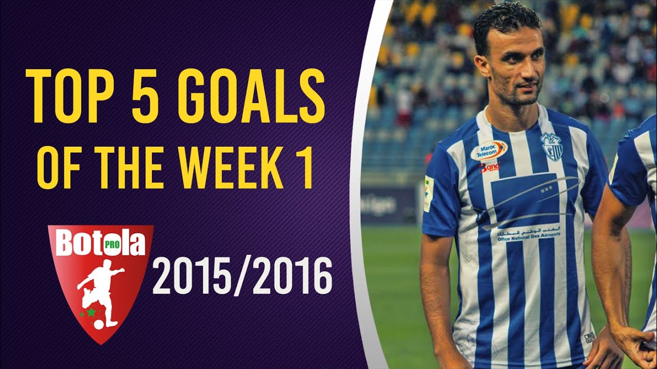 TOP 5 WEEK#1 - Botola Pro 2015/16 - YouTube