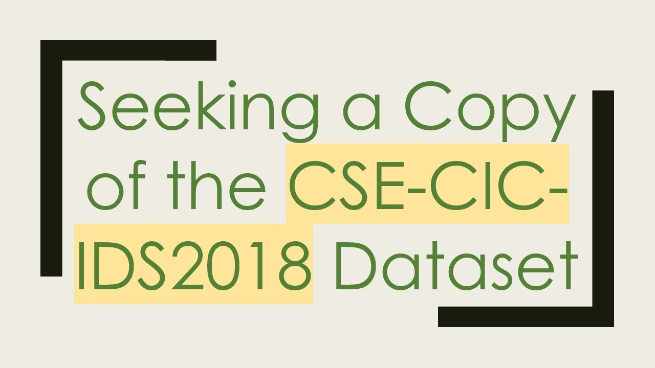 Seeking a Copy of the CSE-CIC-IDS2018 Dataset - YouTube