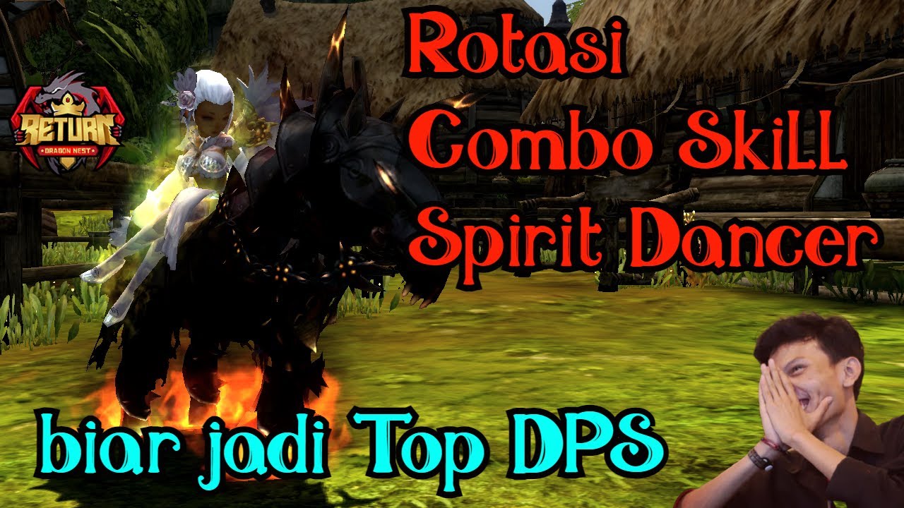 Rotasi Combo Skill Spirit Dancer DPS | Dragon Nest Return - YouTube