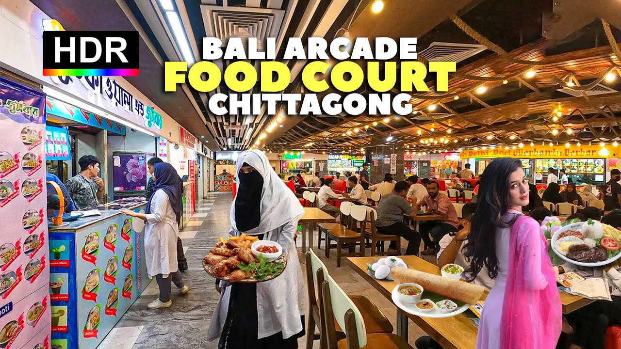 Bali Arcade FOOD COURT Tour Chittagong 🇧🇩 | Walking tour - YouTube