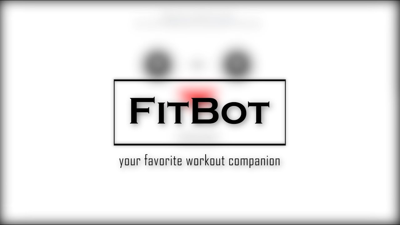 FitBot - your favorite workout companion - YouTube