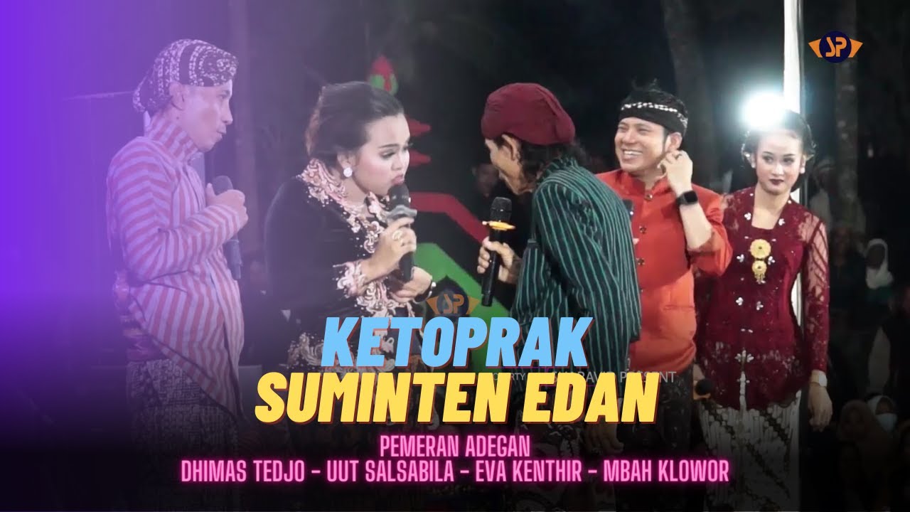 KETOPRAK SUMINTEN EDAN || DHIMAS TEDJO, UUT SALSABILA, EVA KENTHIR ...