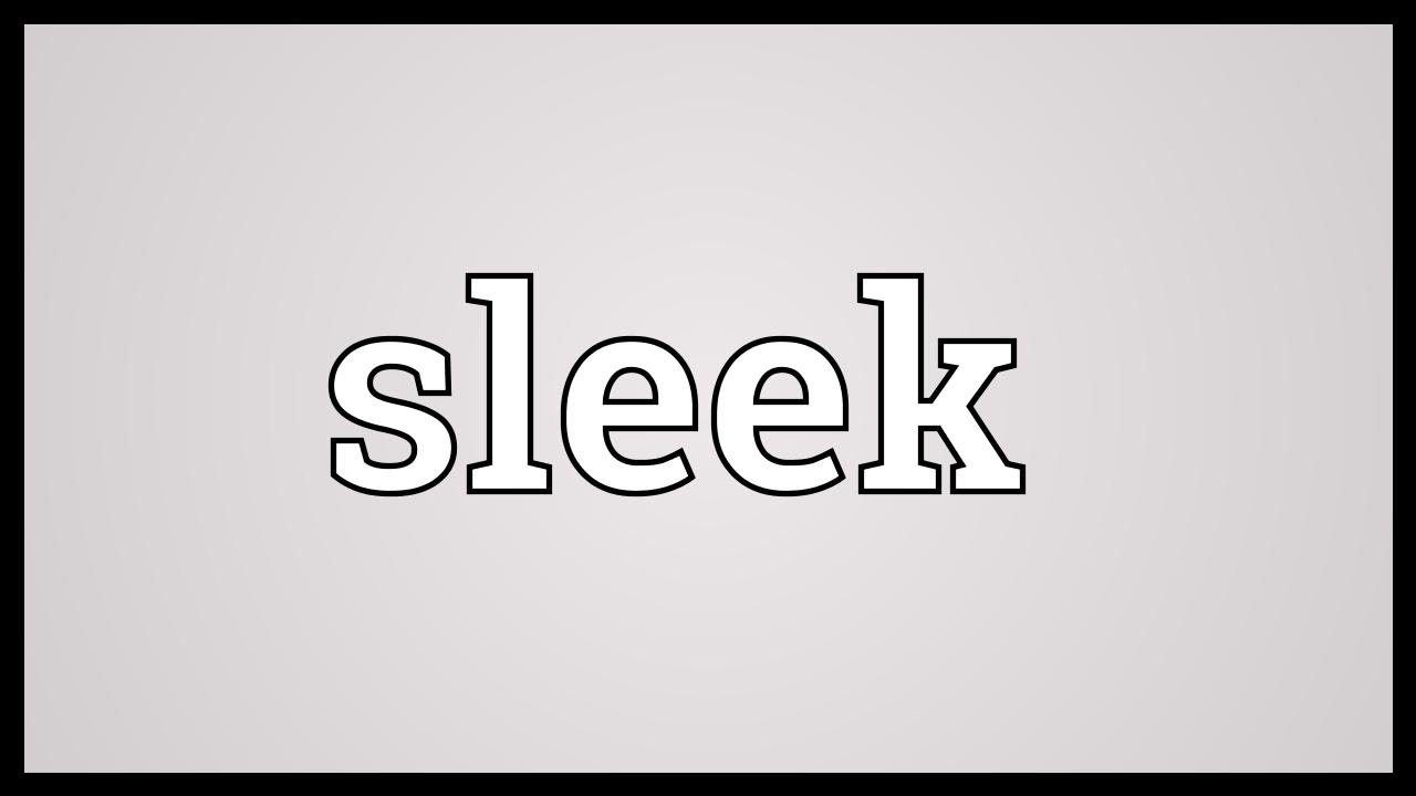 Sleek Meaning YouTube sleek-meaning-youtube