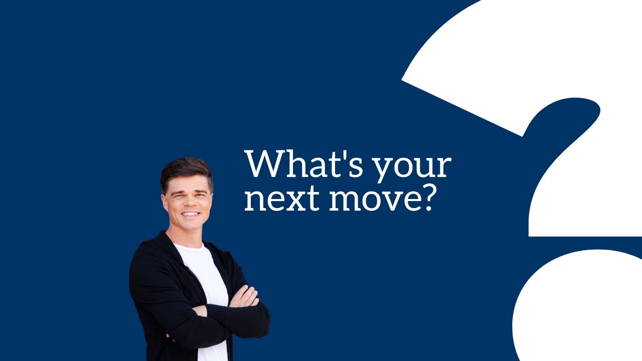 What’s your next move? - YouTube