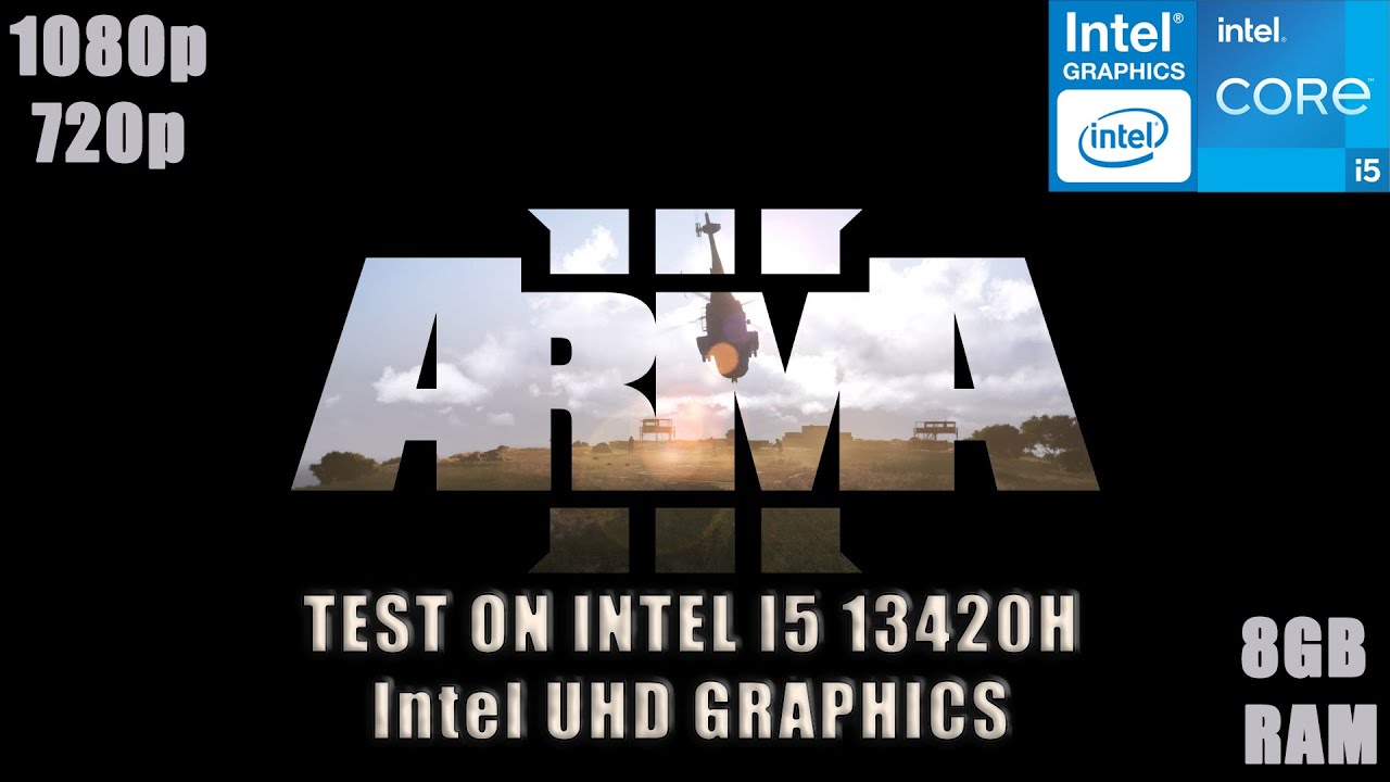 ARMA 3|TEST ON INTEL i5 13420H|Intel UHD Graphics|ALL SETTINGS|8GB RAM ...