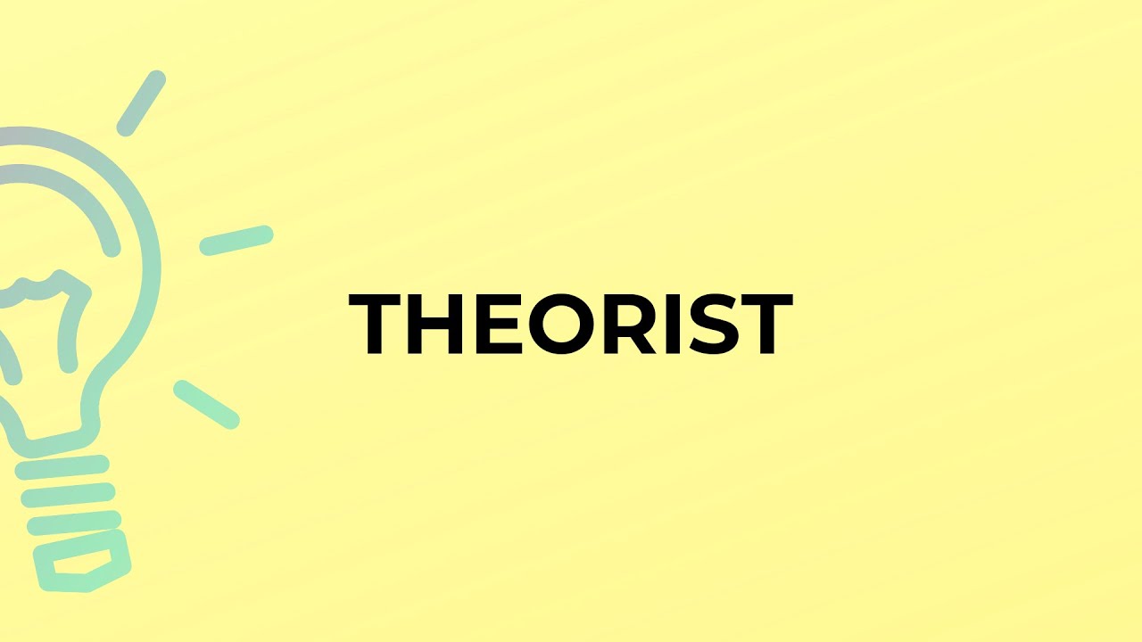 What is the meaning of the word THEORIST? - YouTube