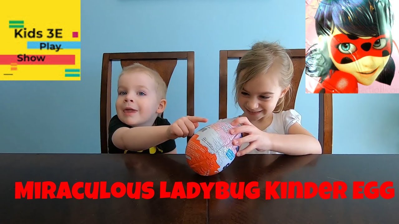 Kids Miraculous Ladybug Kinder Surprise Egg - YouTube