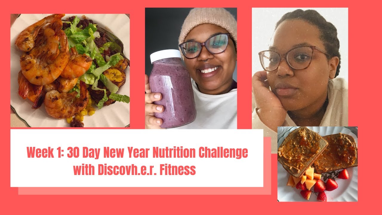 Week 1: 30 Day New Year Nutrition Challenge with Discovh.e.r. Fitness ...