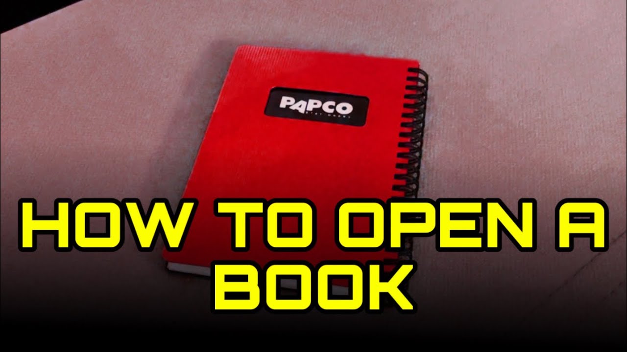 HOW TO OPEN A BOOK ? - YouTube