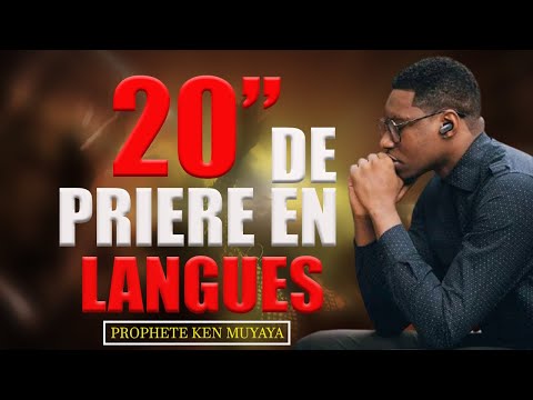 20 Minutes de Prière en langue avec le prophète ken muyaya .