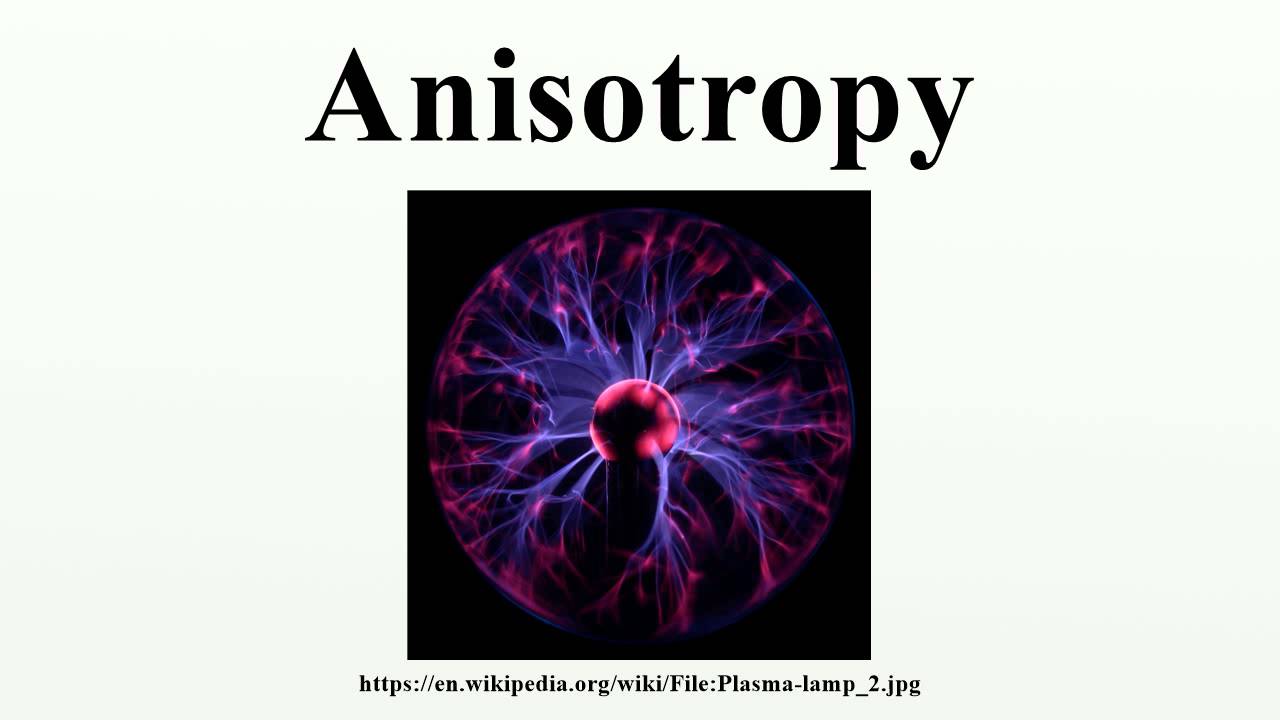 Anisotropy - YouTube
