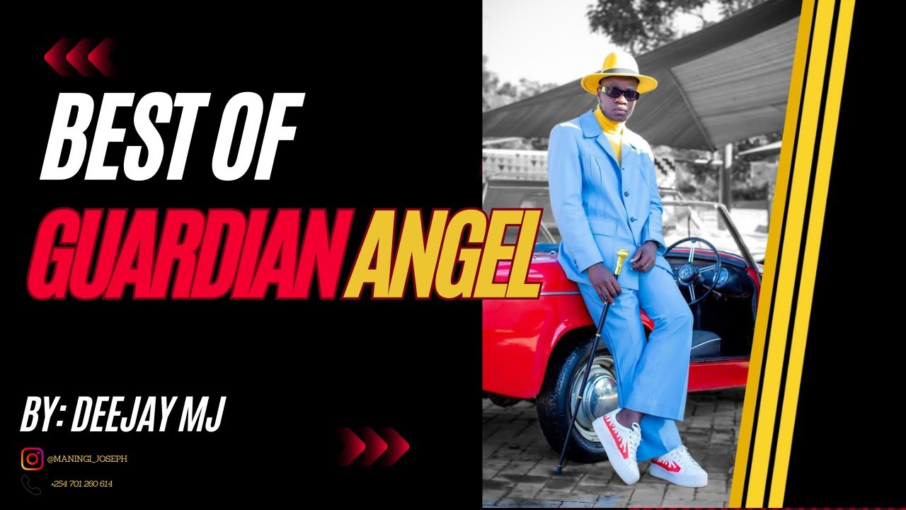 DEEJAY MJ || BEST OF GUARDIAN ANGEL MIX 2023 - YouTube
