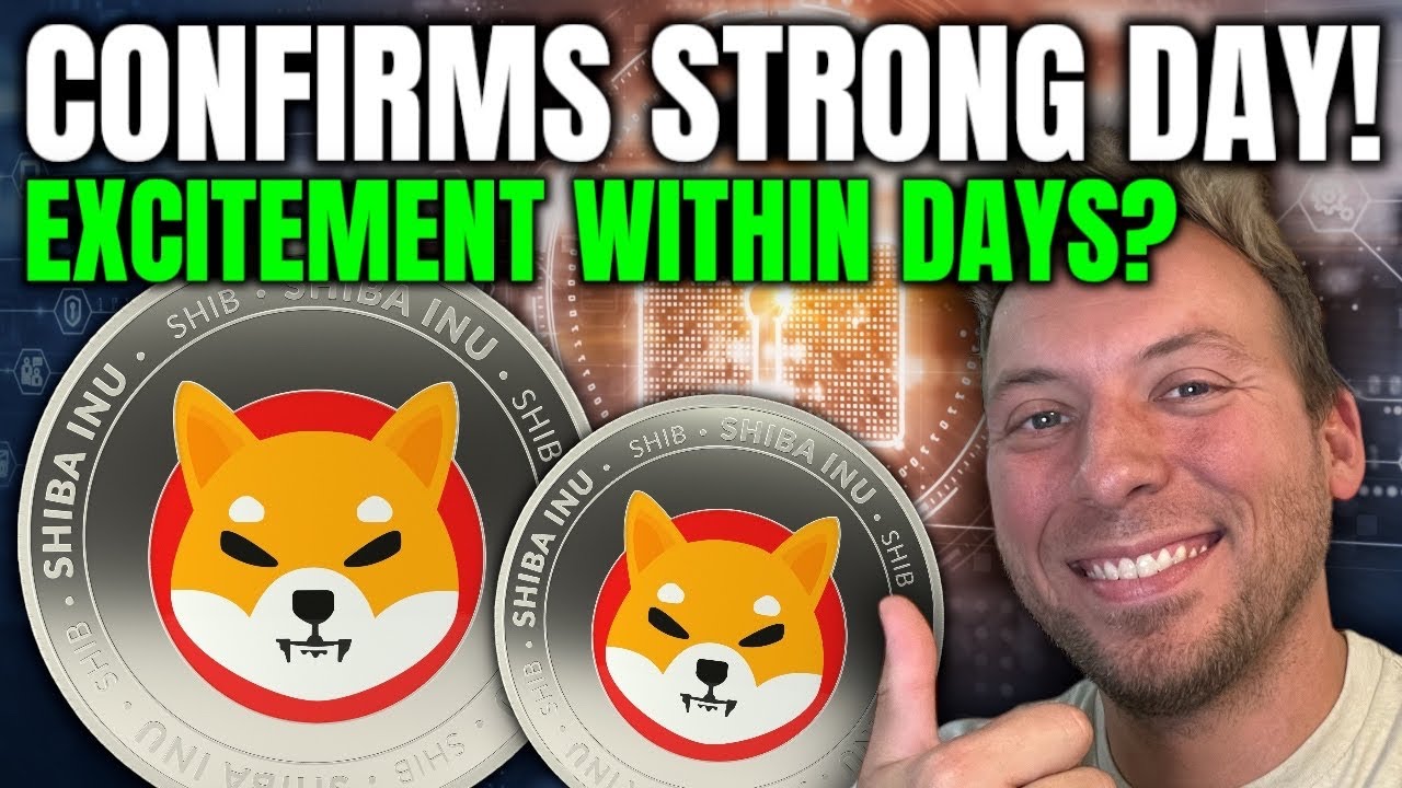 SHIBA INU - SHIB CONFIRMS STRONG DAY!!! EXCITEMENT WITHIN A FEW DAYS ...