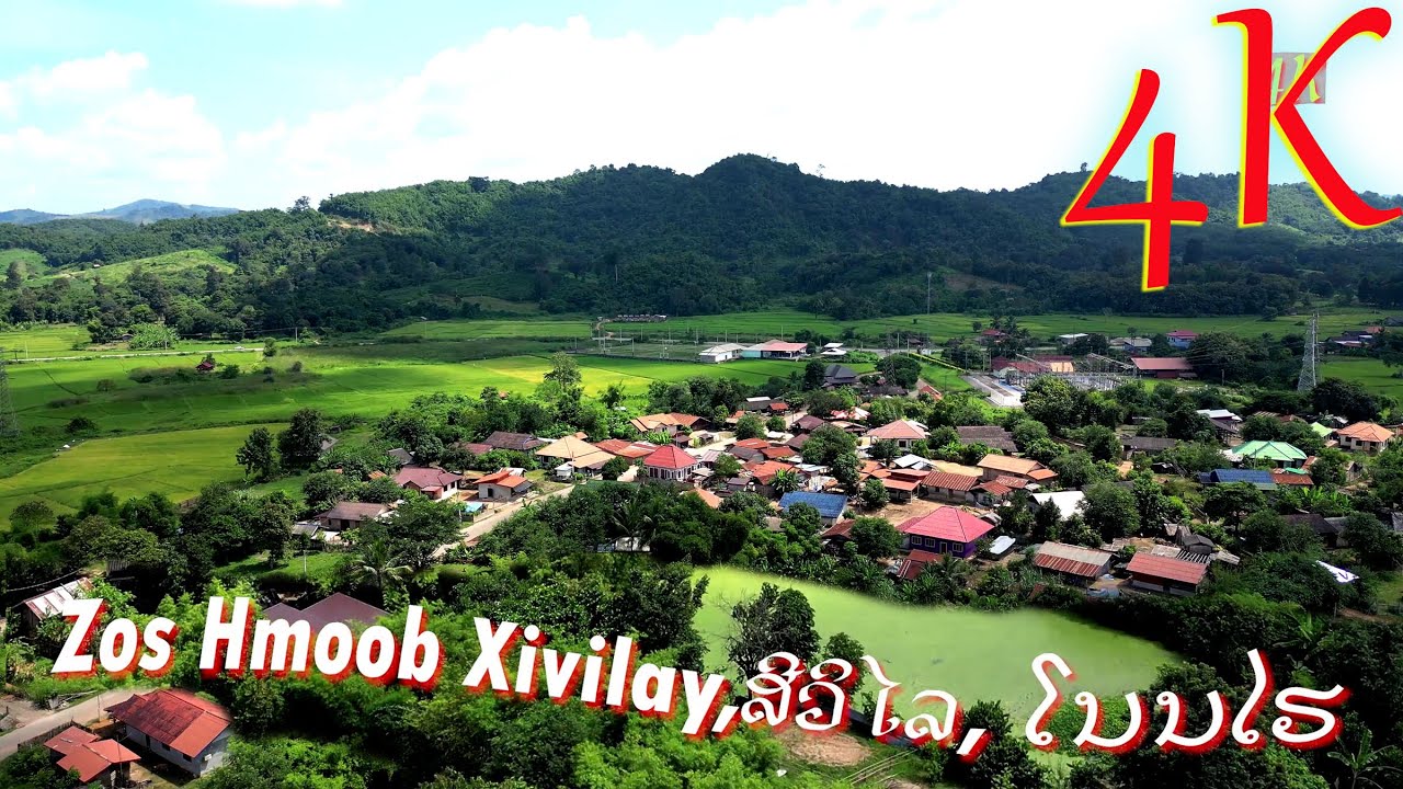 4K, Zos Hmoob Xivilay, ສີວິໄລ, ໂນນໄຮ - YouTube