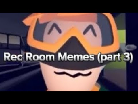 Rec Room Memes (Part 3) - YouTube