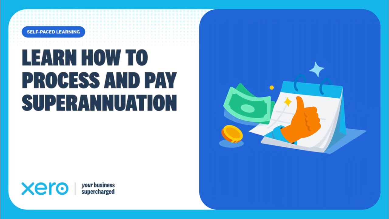 Pay Superannuation in Xero Payroll - Super Payments Explained (AU ...