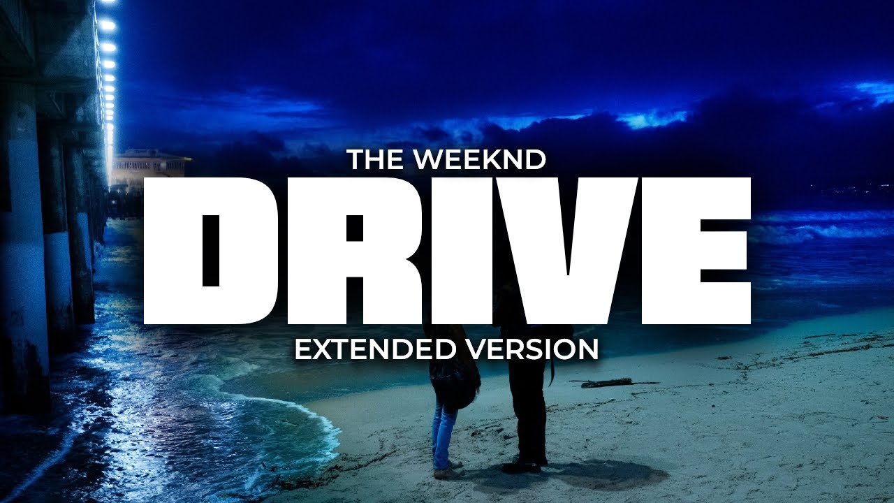 The Weeknd - Drive (Extended Version) - YouTube
