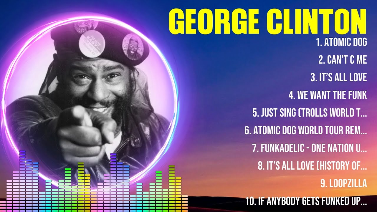 George Clinton Greatest Hits Full Album ️ Top Songs Full Album ️ Top 10 ...