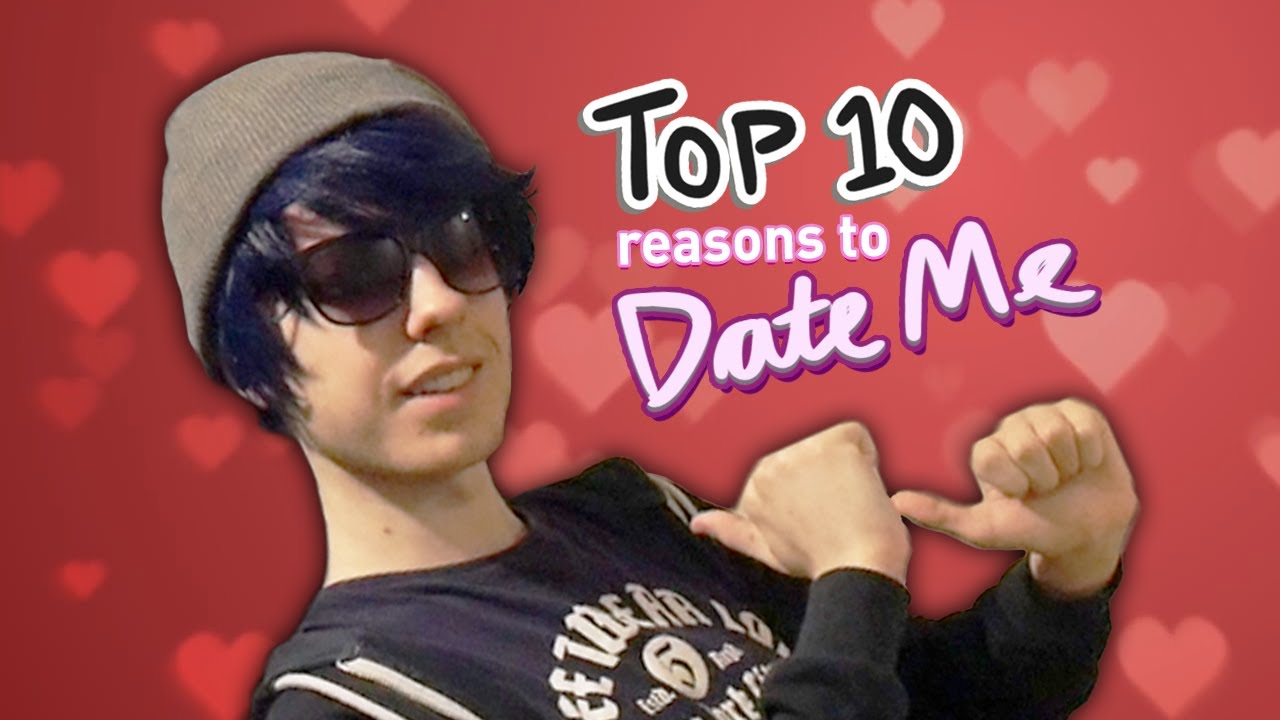 Top 10 Reasons to Date Me (Official) - YouTube