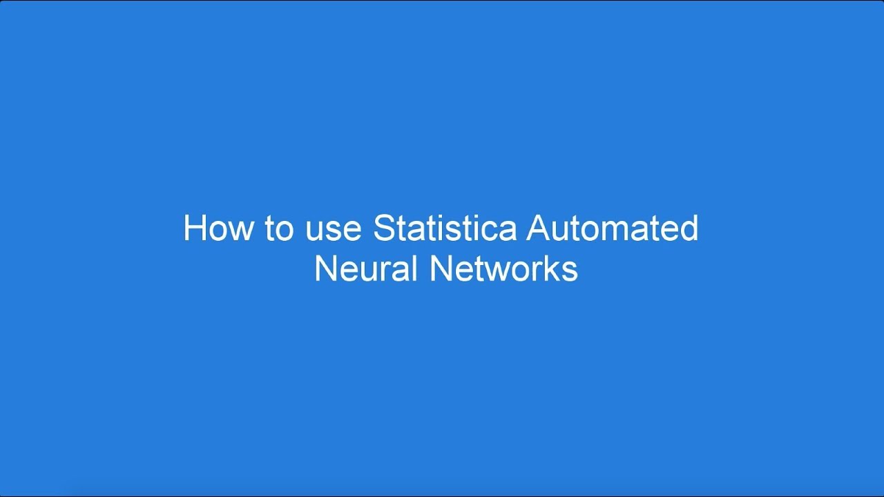 How to use TIBCO Statistica Automated Neural Networks - YouTube