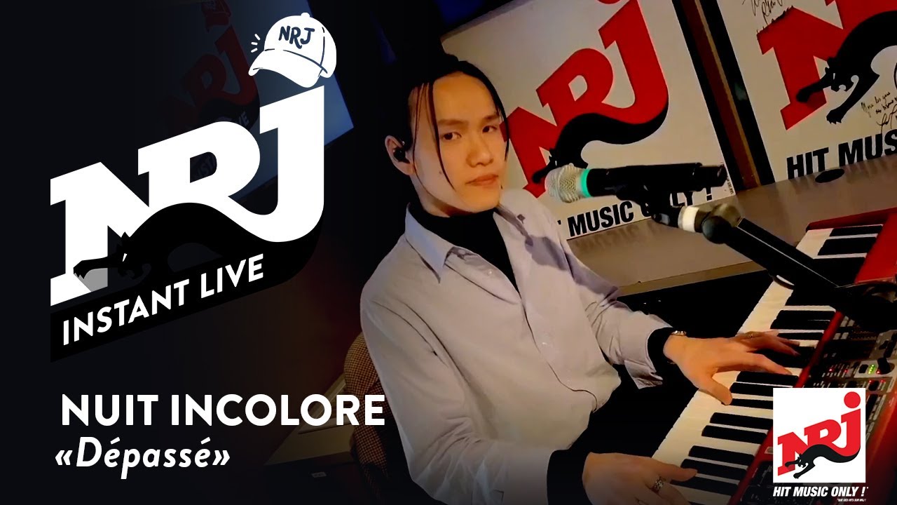 NUIT INCOLORE «Dépassé» - NRJ Instant Live - YouTube Music