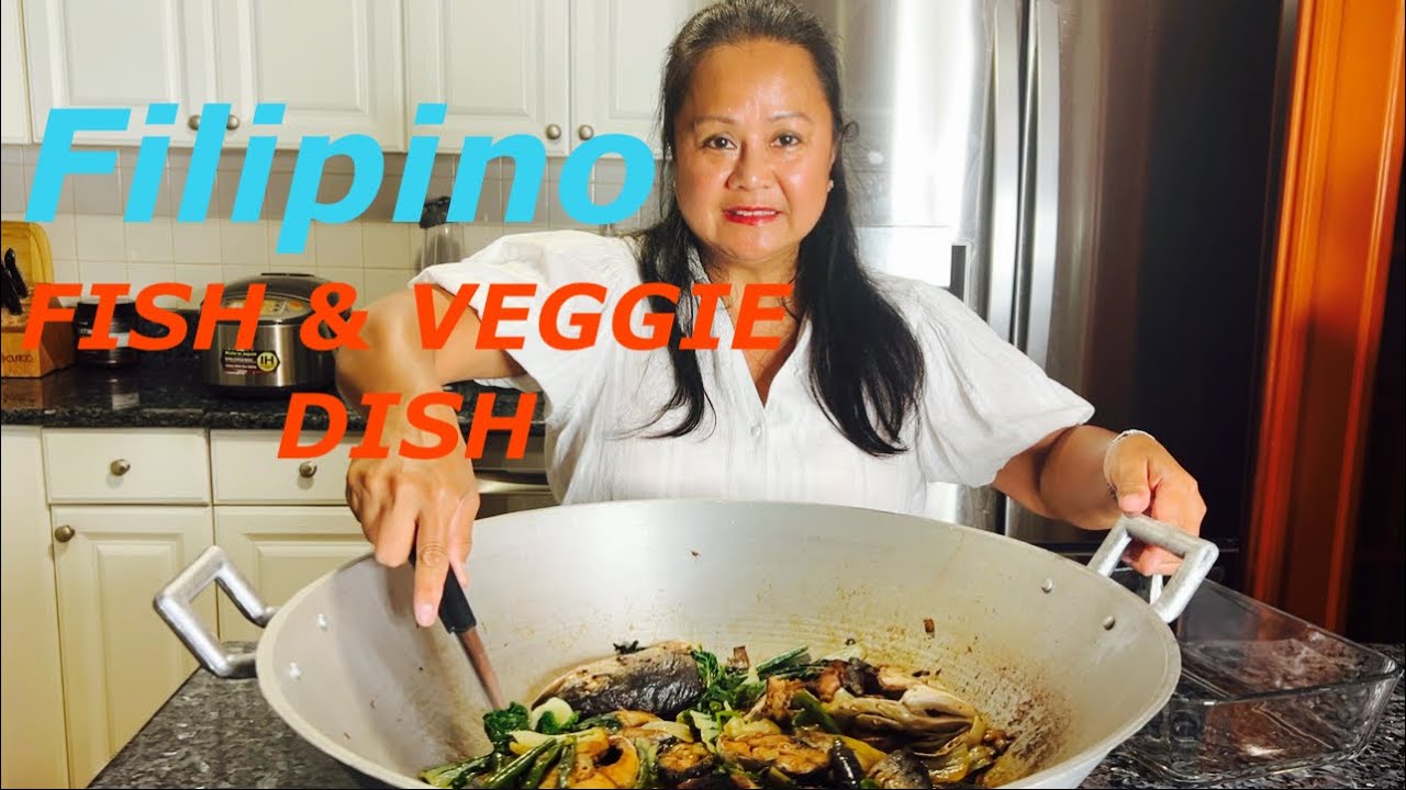 How to cook a classic Delicious Filipino Fish and Veggie Dish? - YouTube