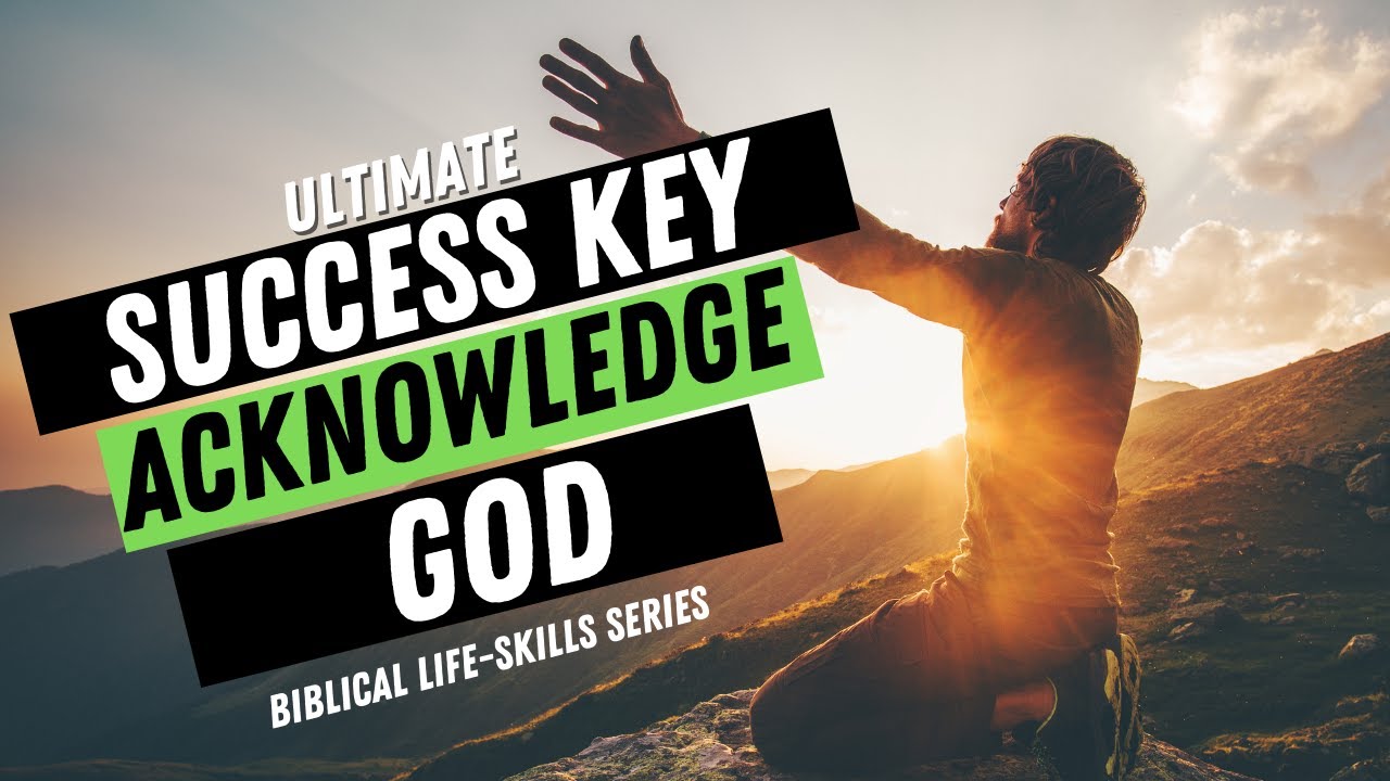 Acknowledge God in EVERYTHING | Key to Your SUCCESS - YouTube